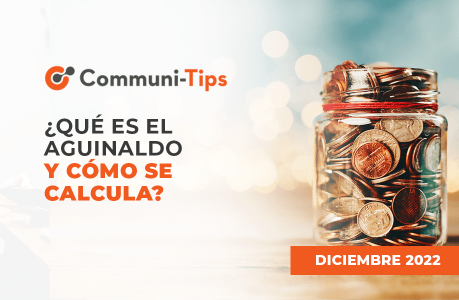 ¿Qué es el aguinaldo y cómo se calcula? | Communi-TI